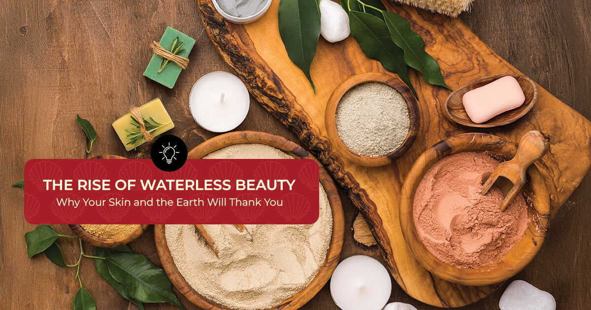 The Rise of Waterless Beauty: Why Your Skin—and the Earth—Will Thank Y ...