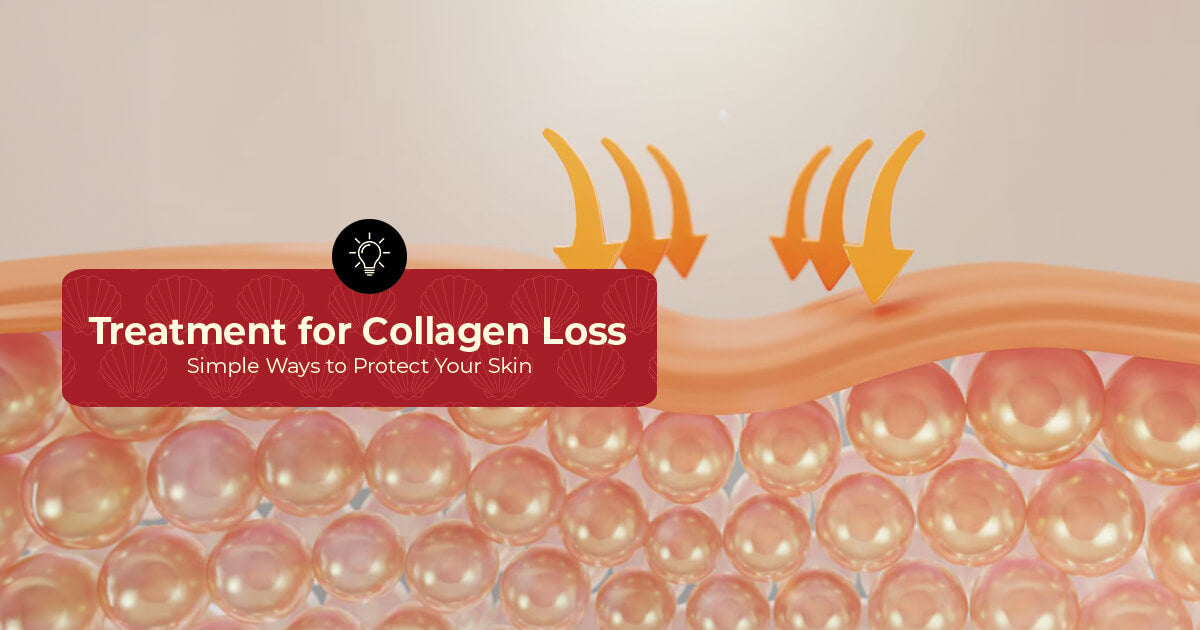 Treatment for Collagen Loss: Simple Ways to Protect Your Skin